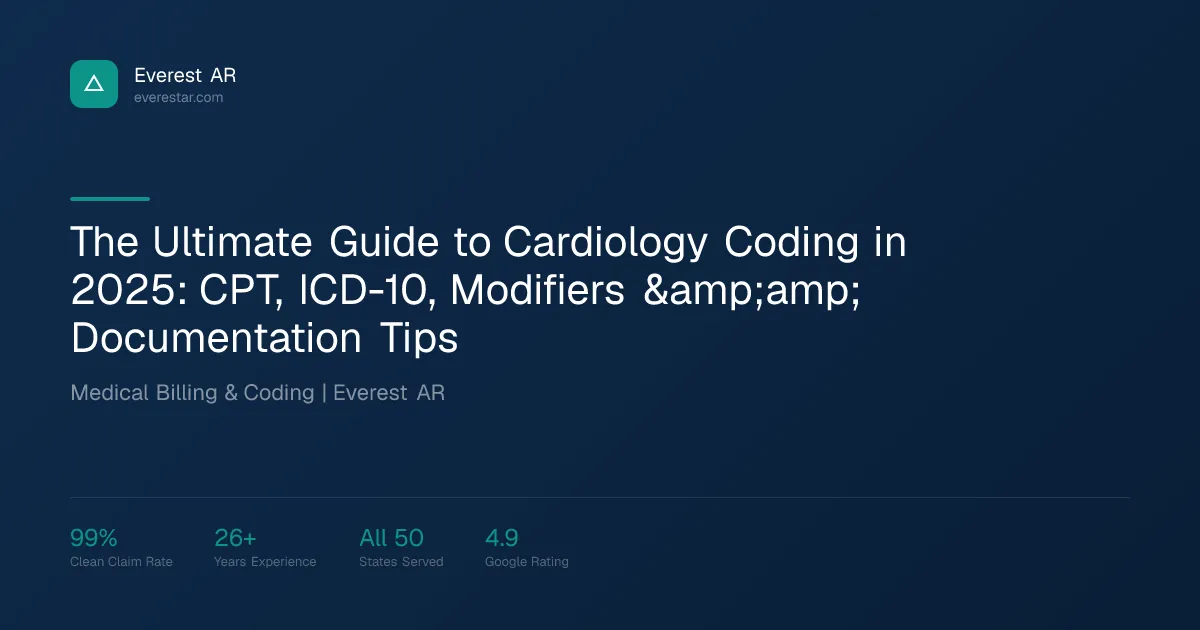 The Ultimate Guide to Cardiology Coding in 2026 | Everest AR